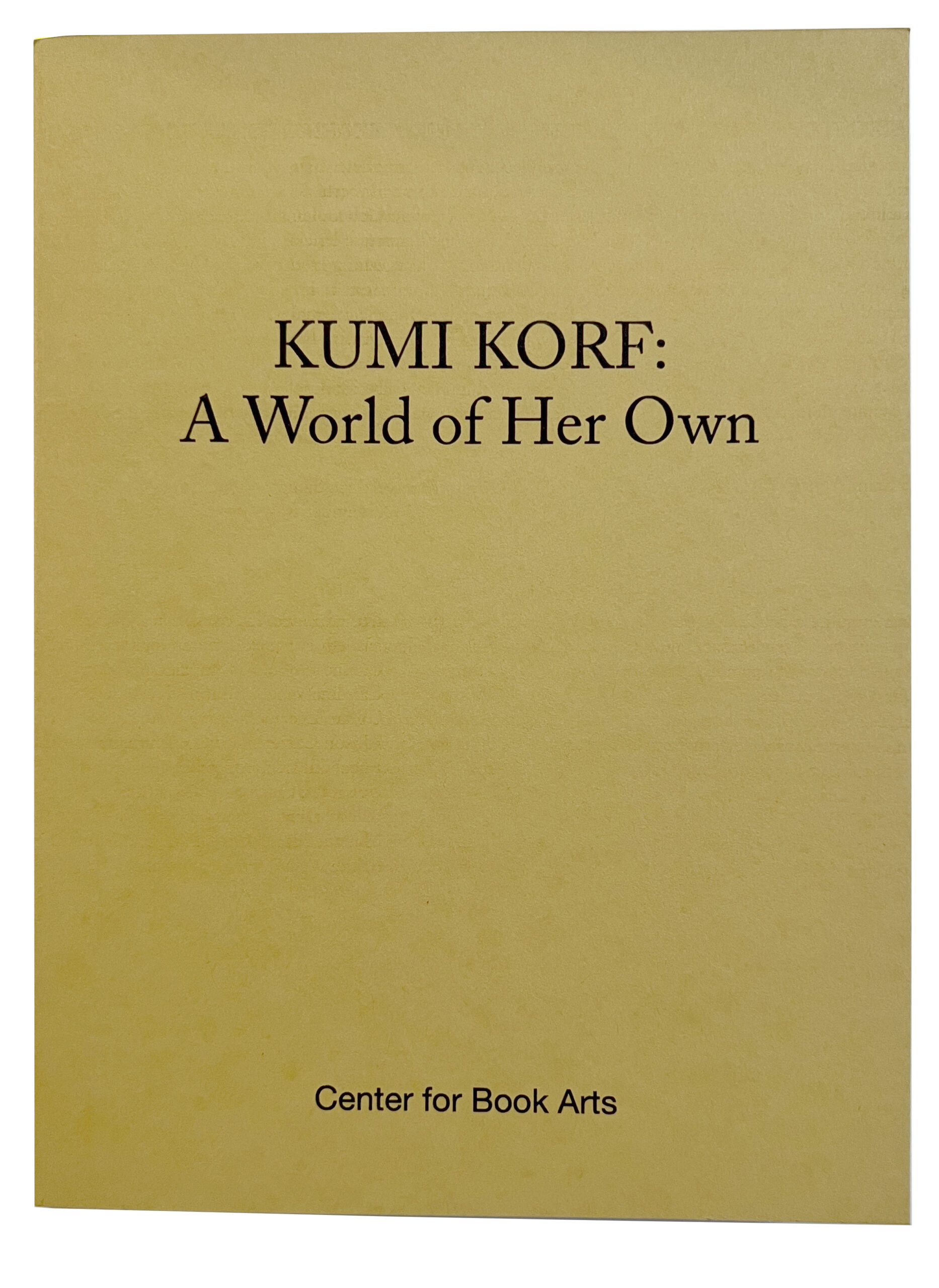 Kumi Korf: A World of Her Own - Center for Book Arts