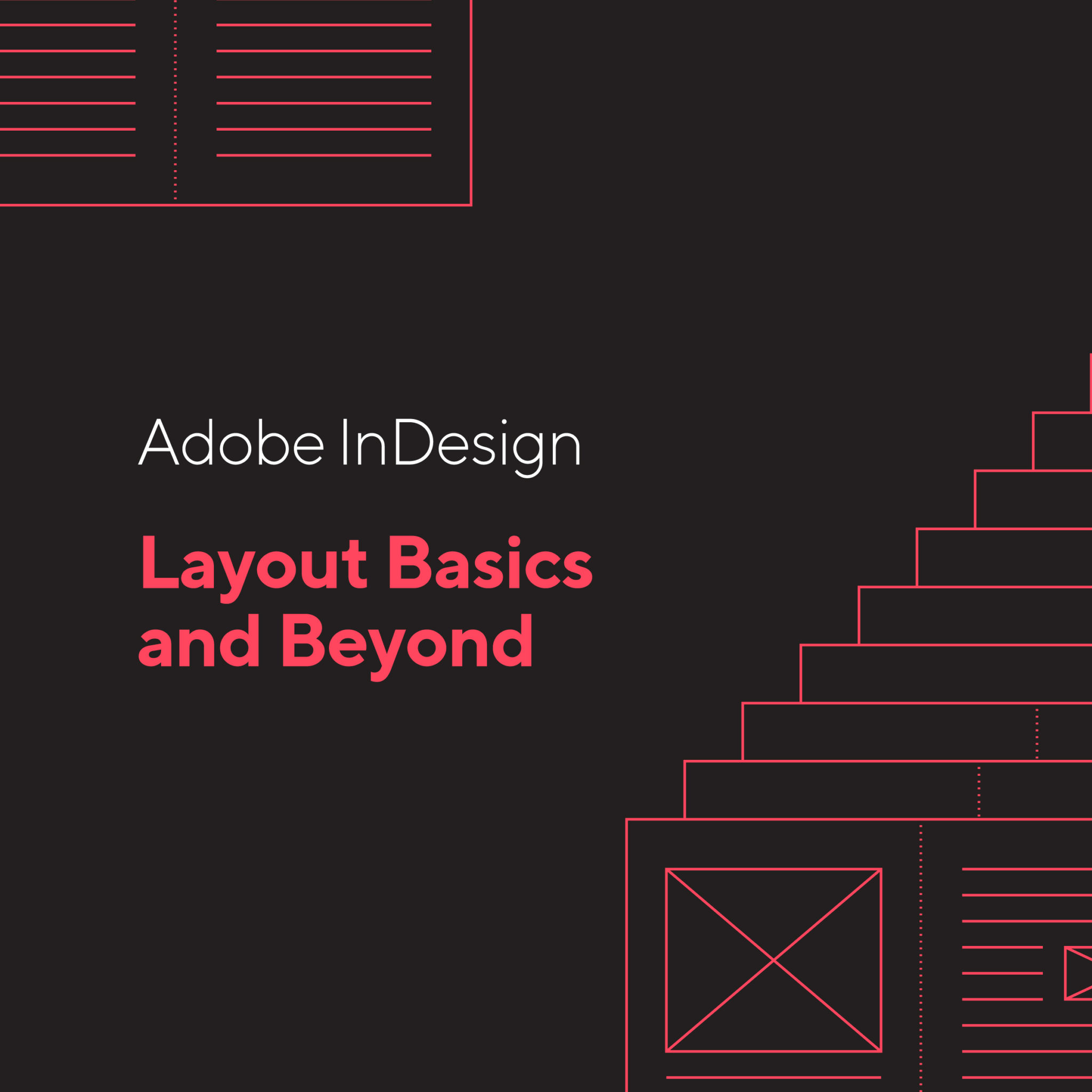 Adobe InDesign: Layout Basics and Beyond 2021 - Center for Book Arts